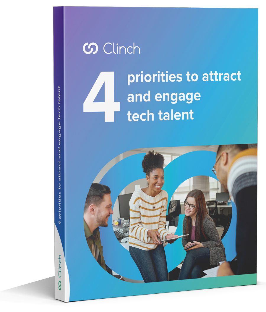 4 priorities to attract & engage tech talent - Clinch